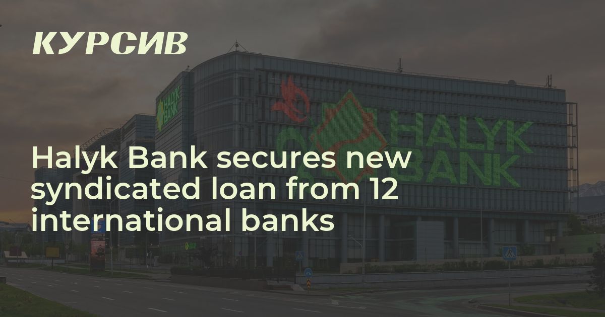 Halyk Bank secures new syndicated loan from 12 international banks ...