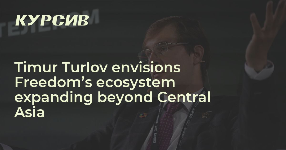 Timur Turlov envisions Freedom’s ecosystem expanding beyond Central Asia