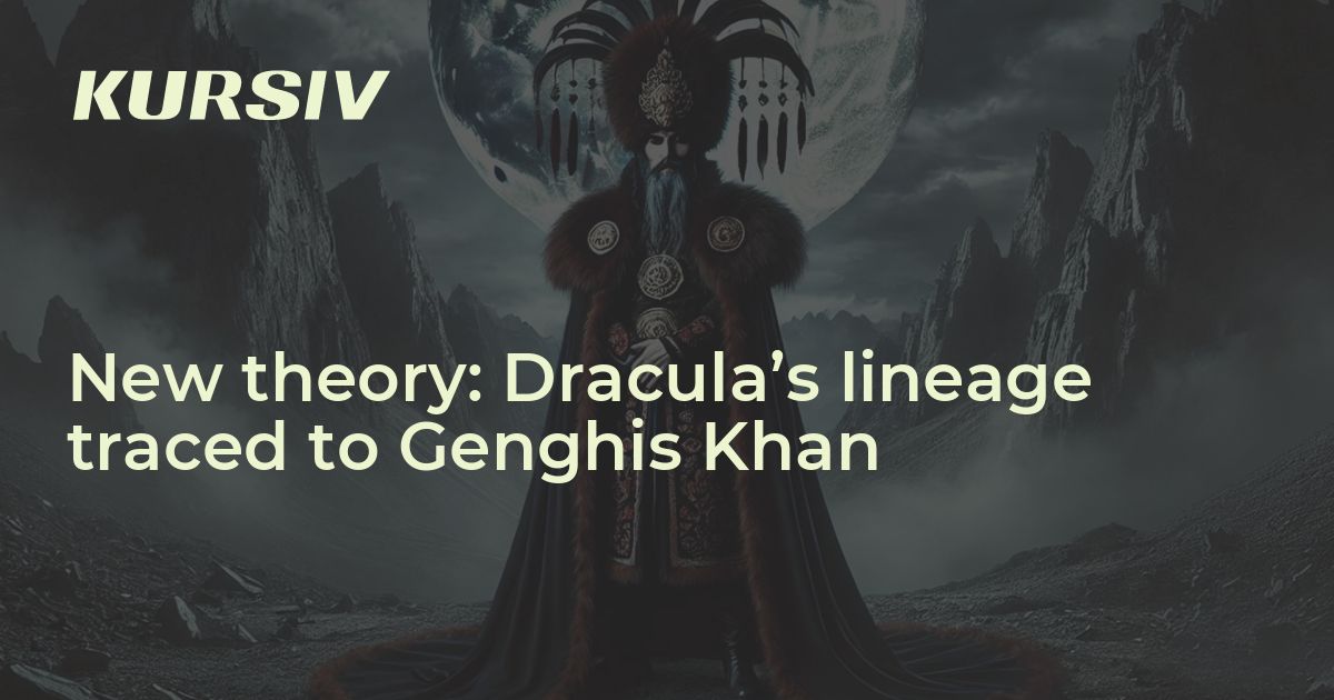 New theory: Dracula’s lineage traced to Genghis Khan