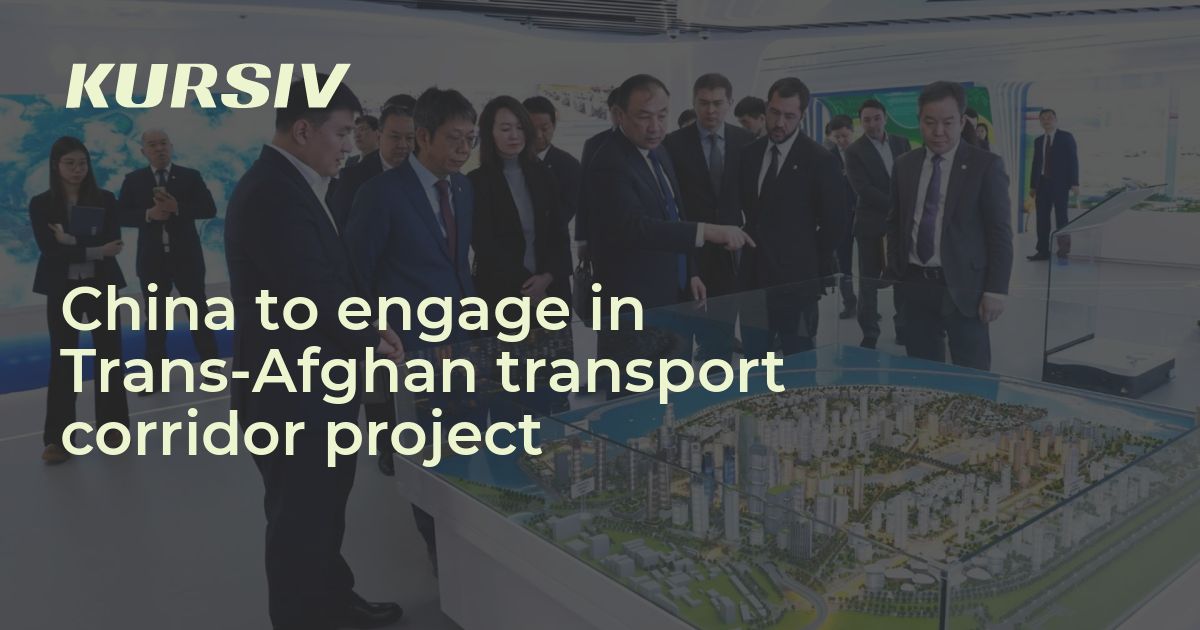 China to engage in Trans-Afghan transport corridor project