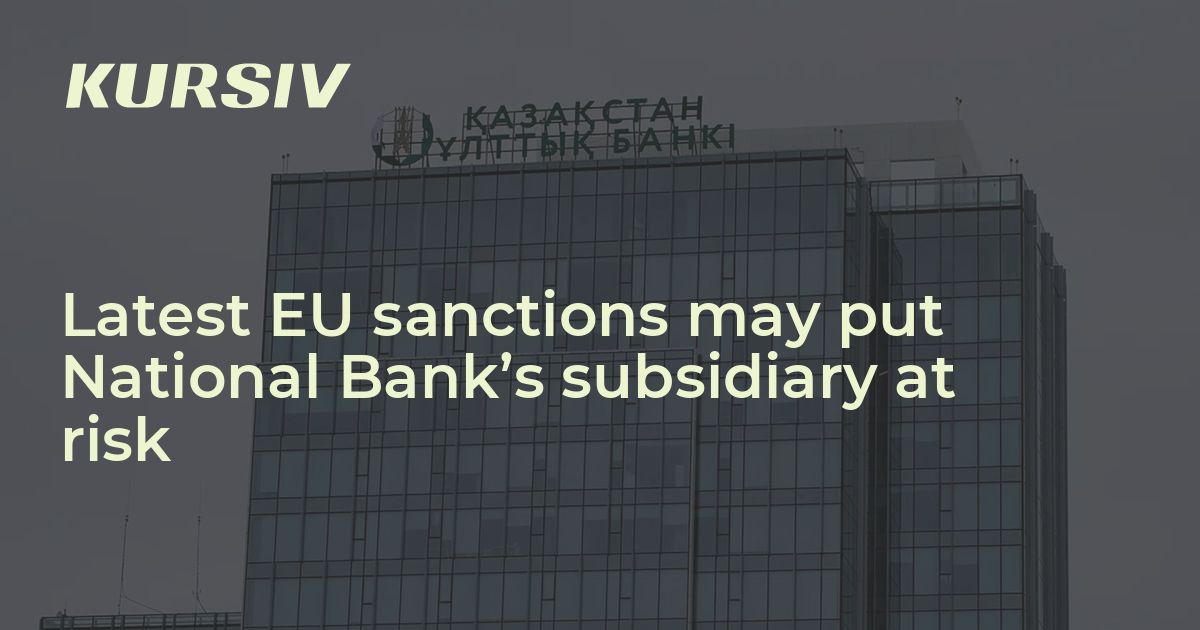 Latest EU sanctions may put National Bank’s subsidiary at risk