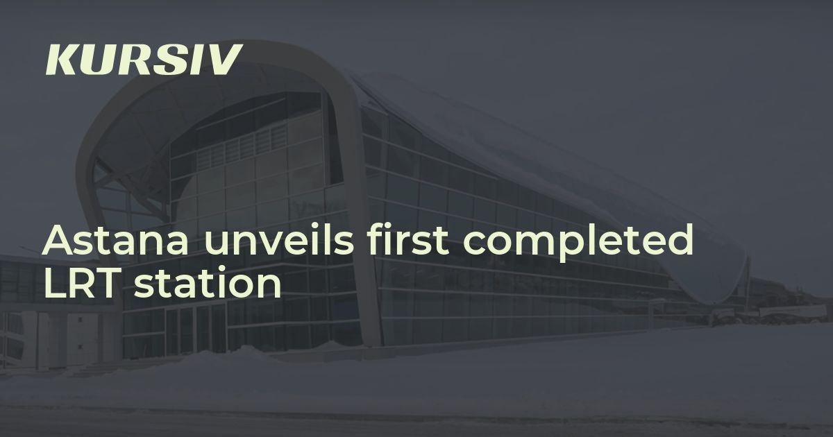 Astana unveils first completed LRT station