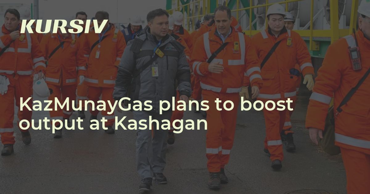 KazMunayGas plans to boost output at Kashagan